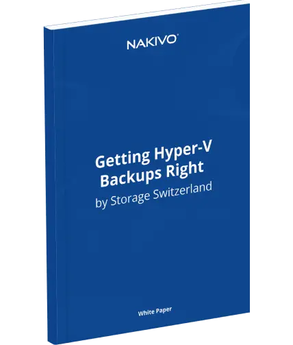 E-book: Getting Hyper-V Backups Right | NAKIVO